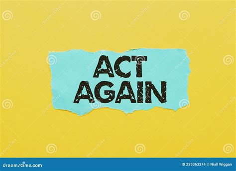 Hand Writing Sign Act Again Word For Do Something For A Particular