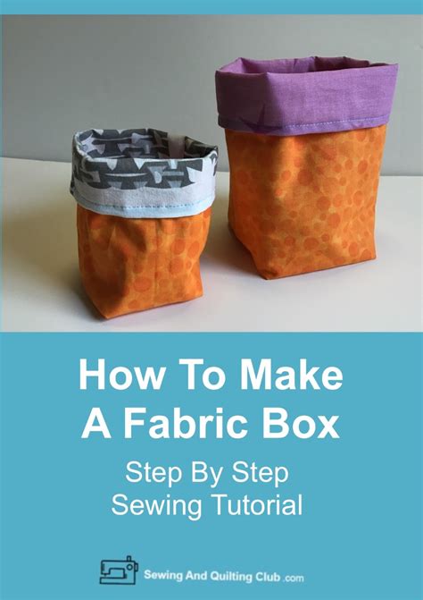 How To Make Fabric Box Sewing Quilting Club