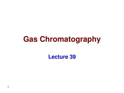 PPT Gas Chromatography PowerPoint Presentation Free Download ID