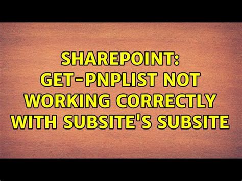 Sharepoint Get PnPList Not Working Correctly With Subsite S Subsite