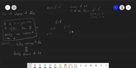 12 Points Find All Subgroups Of The Group Z36 And Draw The Subgroup