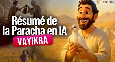 Résumé De La Paracha Vayikra En Animation Vidéo Ia