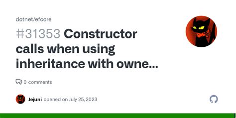 constructor calls when using inheritance with owned entities causes exceptions · issue 31353