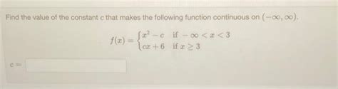 Solved Find The Value Of The Constant C That Makes The