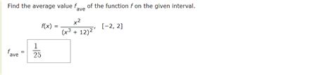 Solved Find The Average Value Fave Of The Function F On The Chegg