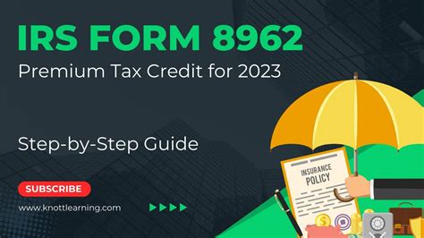 How To File Form 8962 For Premium Tax Credit Step By Step Guide For 2023 Youtube