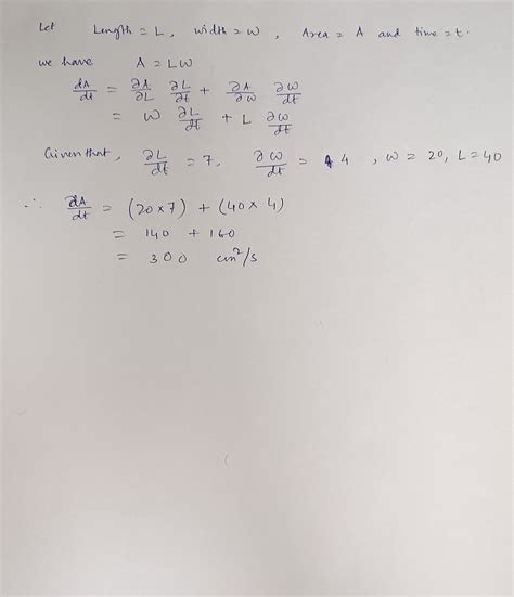 [solved] the length of a rectangle is increasing at a rate of 7cm s