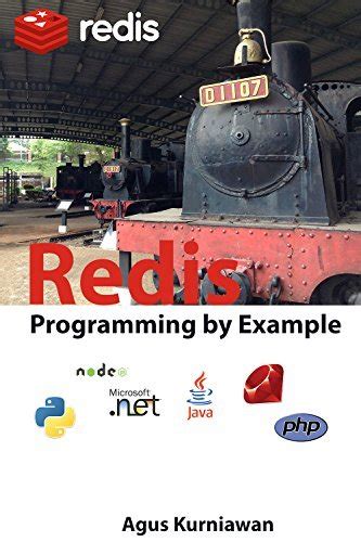 Redis Programming By Example By Agus Kurniawan Goodreads