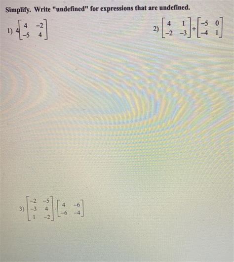 Solved Simplify Write Undefined For Expressions That Are Chegg