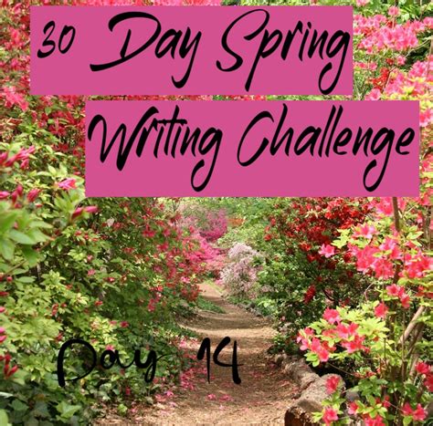 30 Day Spring Writing Challenge Day 14 “a Daughter Telling Her