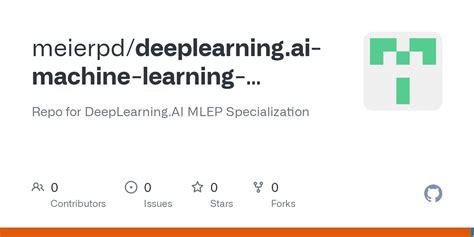 Github Meierpd Deeplearning Ai Machine Learning Engineering For Production Repo For