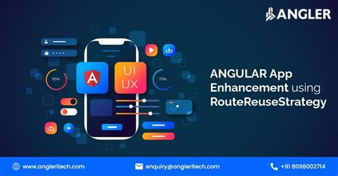 How Routereusestrategy Boosts Angular App Efficiency Angler Technologies India Pvt Ltd Posted
