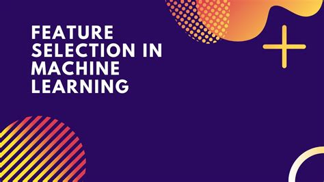 Feature Selection Feature Selection In Machine Learning Youtube