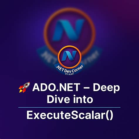 Net Dev Corner 🚀 Adonet Deep Dive Into Executescalar