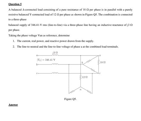 Solved Question 5a Balanced Δ Connected Load Consisting Of A