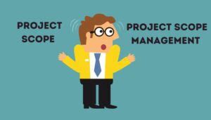 Mastering Project Scope Management Best Practices