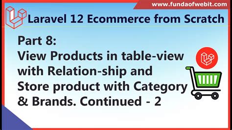 Part 8 Laravel 12 Ecom Display Products With Relationship And Store Product In Database