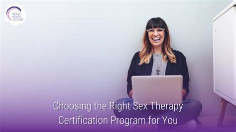 With So Many Sex Therapy Certification Programs Out There It Can Be A Bit Overwhelming To With So Many Sex Therapy Certification Programs Out There It Can Be A Bit Overwhelming To