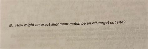 B How Might An Exact Alignment Match Be An