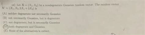 solved us let x x1 x2 be a nondegenerate ganssian random