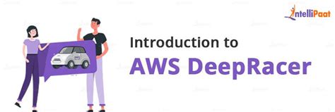 What Is Aws Deepracer An Overview Intellipaat