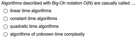 Solved The Big Oh Time Complexity Of An Algorithm Can Be