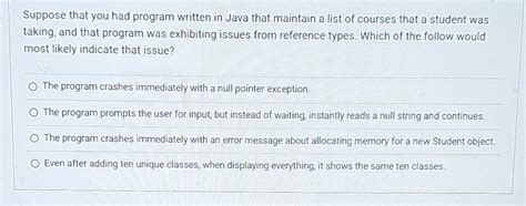 Solved Suppose That You Had Program Written In Java That Chegg