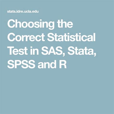 Choosing The Correct Statistical Test In Sas Stata Spss And R