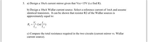 Solved Design A 10ua Current Mirror Given That V Cc 15v