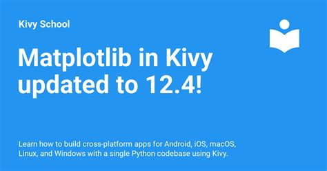 Matplotlib In Kivy Updated To 124 Kivy School