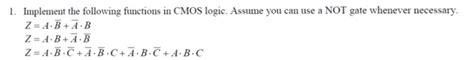 Solved Implement The Following Functions In Cmos Logic