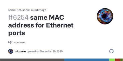 Same Mac Address For Ethernet Ports · Issue 6254 · Sonic Netsonic