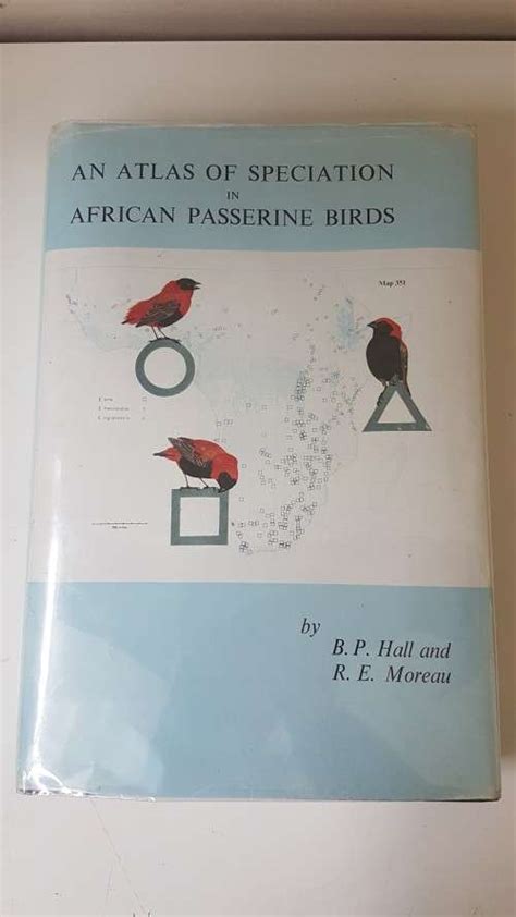 Africana An Atlas Of Speciation In African Passerine Birds By Hall