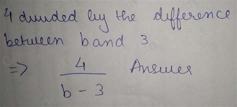 solved translate into a variable expression 4 divided by the