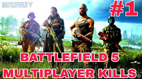Battlefield 5 Multiplayer Gameplay Kills Youtube