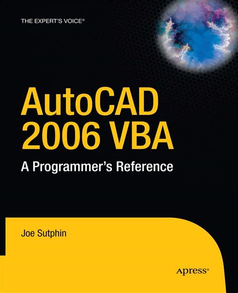 Autocad 2006 Vba A Programmers Reference Sutphin Joe 9781430211624 Books Amazonca