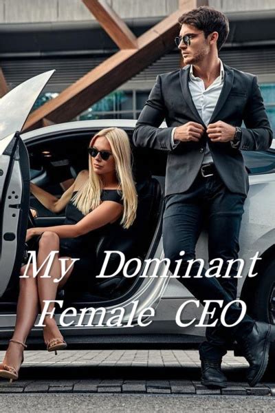 My Dominant Female Ceo Royal Road