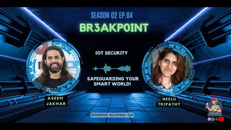 S02ep04 Iot Security Safeguarding Your Smart World Aseem Jakhar
