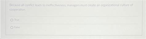 Solved Because All Conflict Leads To Ineffectiveness