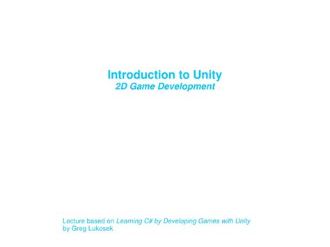 Ppt Introduction To Unity 2d Game Development Powerpoint Presentation