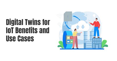 Digital Twins For Iot Benefits And Use Cases By Jessyvictany Nov