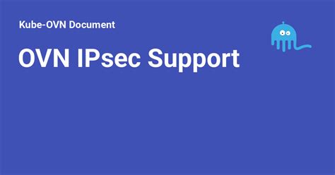 Ovn Ipsec Support Kube Ovn Document