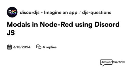 Modals In Node Red Using Discord Js Discordjs Imagine An App