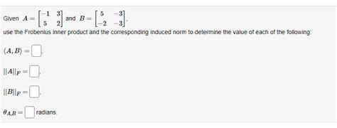 Solved Given A 1352 And B 5 3 2 3 Use The Frobenius Chegg Com