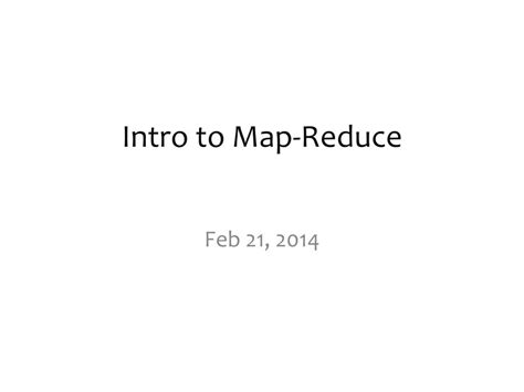 Ppt Intro To Map Reduce Powerpoint Presentation Free Download Id