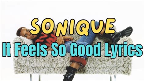 Sonique It Feels So Good Lyrics Youtube Music