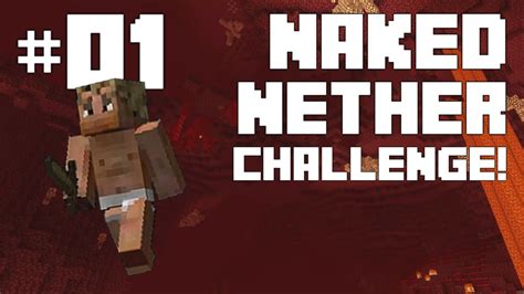 NAKED NETHER CHALLENGE Let S Play Minecraft Naked Nether YouTube