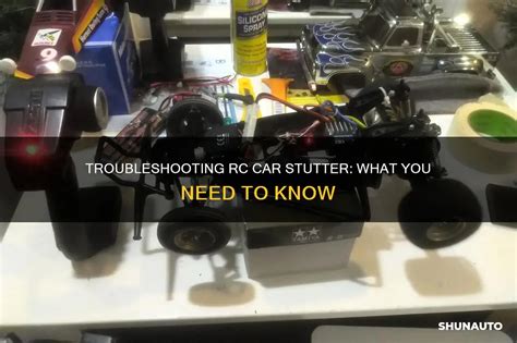 Troubleshooting Rc Car Stutter What You Need To Know Shunauto