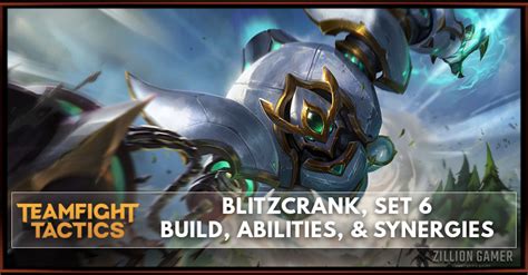 Blitzcrank TFT Set Build Abilities Synergies Zilliongamer