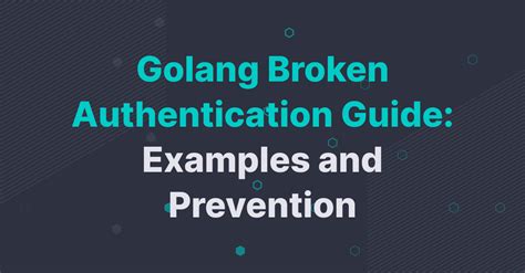 Preventing Broken Authentication In Golang
